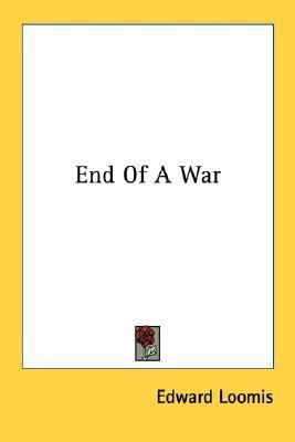 End of a War by Edward Loomis (2007, Perfect) for sale online | eBay