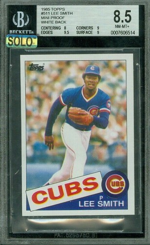 1985 TOPPS MINI # 511 LEE SMITH BGS 8.5 MAC SOLO FINEST GRADE 10 PROOFS ...