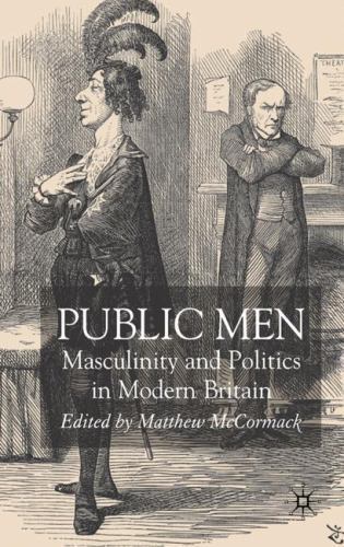 Public Men : Masculinity and Politics in Modern Britain by Kenneth A ...