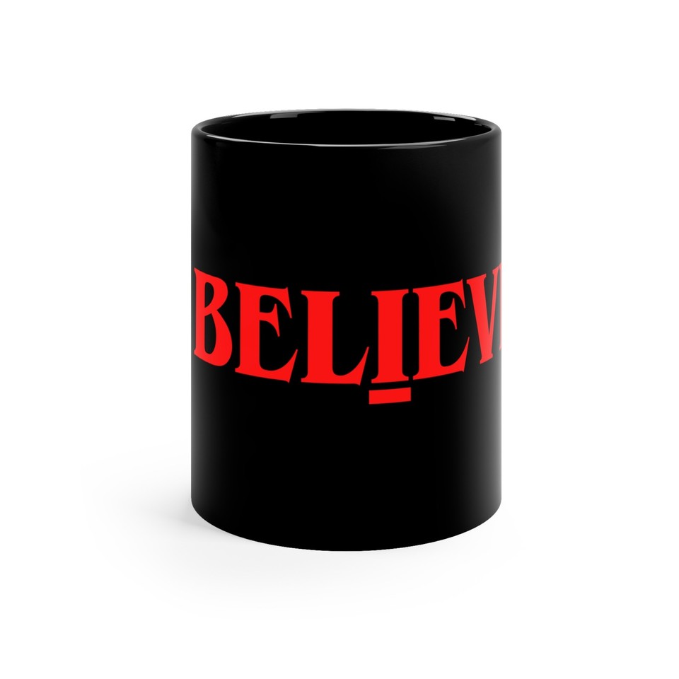 I BELIEVE Mug - Stranger Things Inspired - 11oz Black Coffee Mug | eBay
