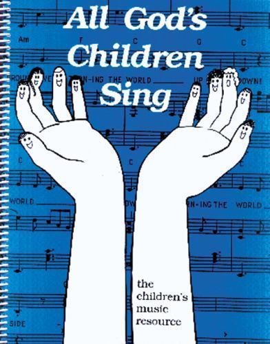 All God's Children Sing : Musical Resource by Sharon L. Beckstead and R ...