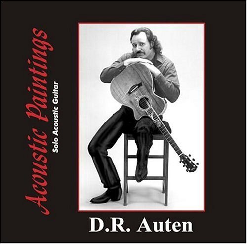 SEALED D.R. AUTEN CD - Acoustic Paintings - Solo Fingerstyle Guitar ...
