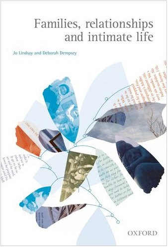 FAMILIES, RELATIONSHIPS AND INTIMATE LIFE By Jo Lindsay & Deborah ...