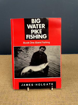 BIG WATER PIKE FISHING - JAMES HOLGATE - 1989 FIRST EDITION - ANGLING ...