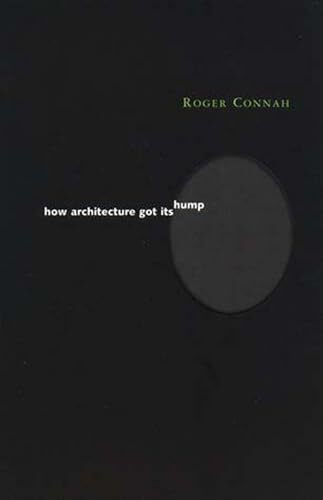 How Architecture Got Its Hump - Paperback - VERY GOOD 9780262531887| eBay