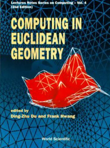 Lecture Notes on Computing Ser.: Computing in Euclidean Geometry by ...