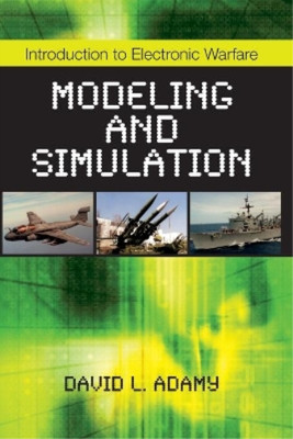 David L. Adamy Introduction to Electronic Warfare Modeling and ...