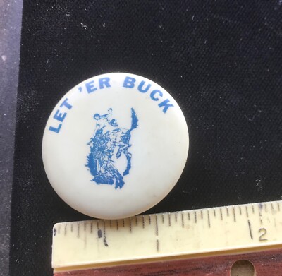 Early Wallace Smith Pendleton Roundup Let 'Er Buck Button | eBay