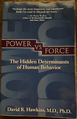 Power vs. Force - Paperback By Hawkins M.D. Ph.D., David R. - VERY GOOD ...