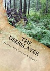 The Deerslayer By James Fenimore Cooper. 9781493663002 9781493663002 | eBay