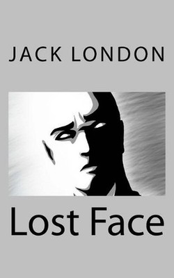Lost Face by Jack London (English) Paperback Book 9781719082747| eBay