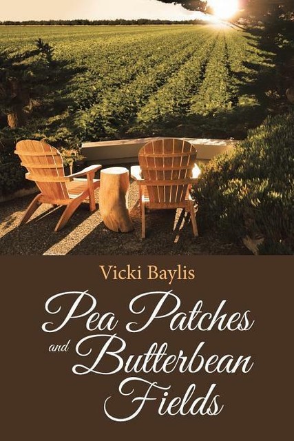 Pea Patches and Butterbean Fields von Vicki Baylis (2018, Taschenbuch ...