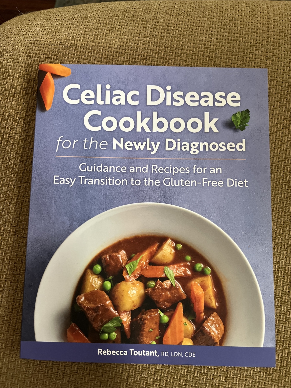 Celiac Disease Cookbook for the Newly Diagnosed : Guidance and Recipes ...