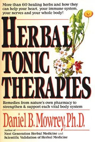Herbal Tonic Therapies Paperback Daniel Mowrey 9780879835651| eBay