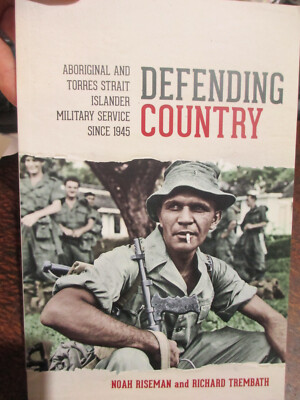 Defending Country Aboriginal and Torres Strait Islander Since WW2 new ...