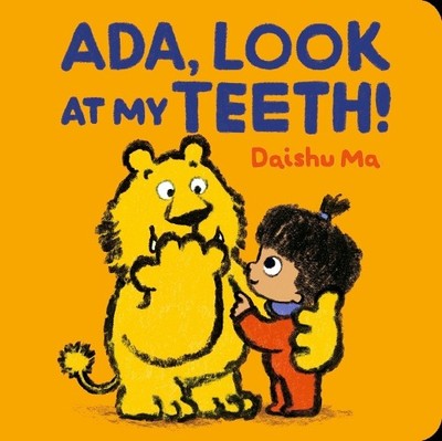 Daishu Ma Ada, Look at My Teeth! (Libro di cartone) Ada's World of Fun ...