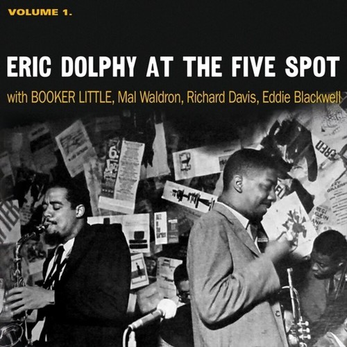 ERIC DOLPHY QUINTET WITH BOOKER LITTLE AT THE FIVE SPOT, VOL. 1 NEW LP ...
