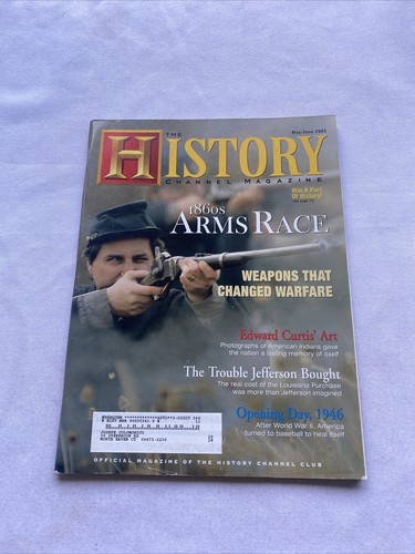 2003 May/June History Channel Magazine Weapons That Changed Warfare ...