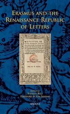 Erasmus and the Renaissance Republic of Letters: Proceedings of a ...