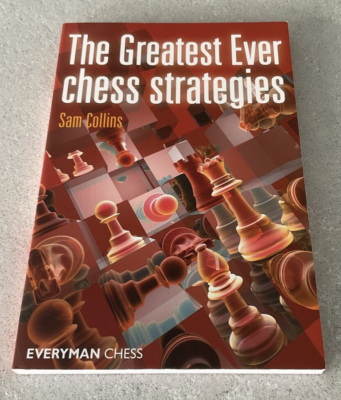 CHESS BOOK: THE GREATEST EVER CHESS STRATEGIES by Sam Collins | eBay