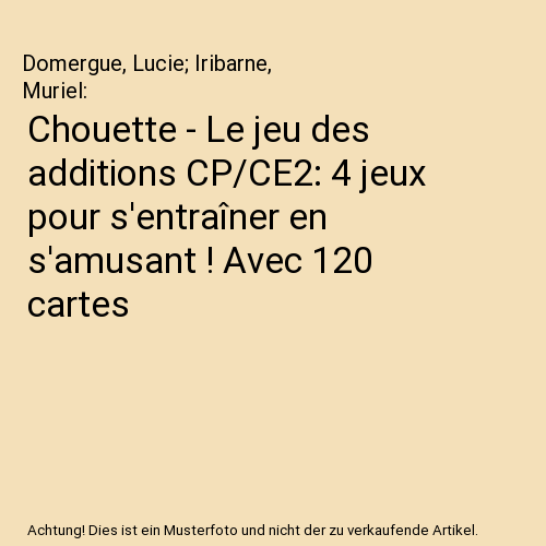 Chouette - Le jeu des additions CP/CE2: 4 jeux pour s'entraîner en s ...