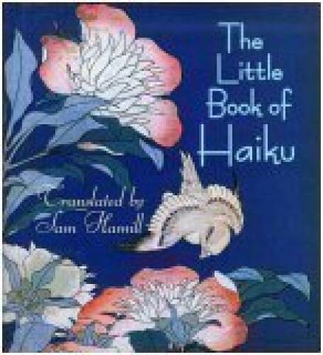 The Little Book of Haiku - Hardcover By Hamill, Sam, trans - GOOD | eBay