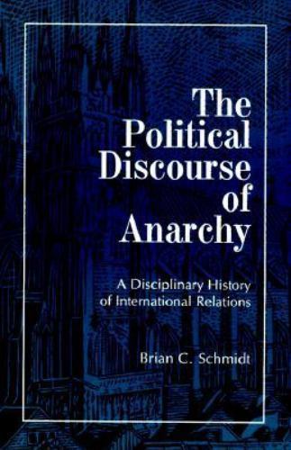 Suny Series in Global Politics Ser.: Political Discourse of Anarchy : A ...