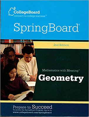 CollegeBoard SpringBoard Mathematics with Meaning GEOMETRY (2nd Edition ...