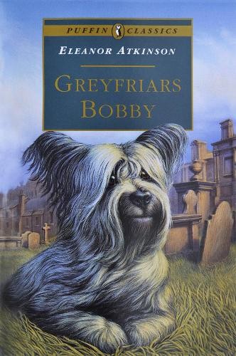 Eleanor Atkinson Greyfriars Bobby (Paperback) Puffin Classics (UK ...