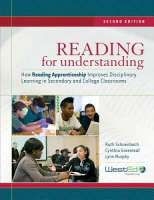 Reading for Understanding: How Reading Apprenticeship Improves ...