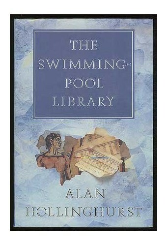 The Swimming-Pool Library by Hollinghurst, Alan Hardback Book The Fast ...