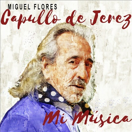 Mi Música * by Capullo De Jerez (CD, 2019) for sale online | eBay Australia