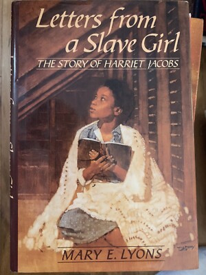 Letters From a Slave Girl: The Story of Harriet Jacobs - Hardcover ...