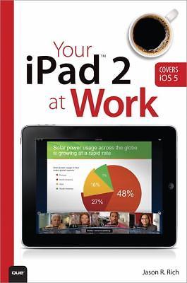 Your iPad 2 at Work by Jason R. Rich (2011, Trade Paperback) for sale ...