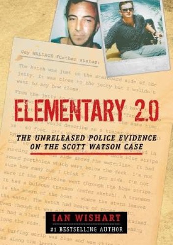 Elementary 2.0: The Unreleased Police Evidence on the Scott Watson Case ...