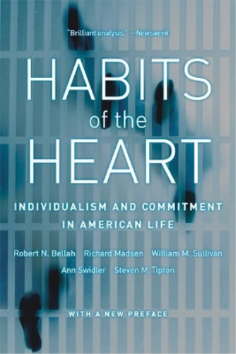Ann Swidler Richard Madsen William M. Sullivan Robe Habits of the Heart ...