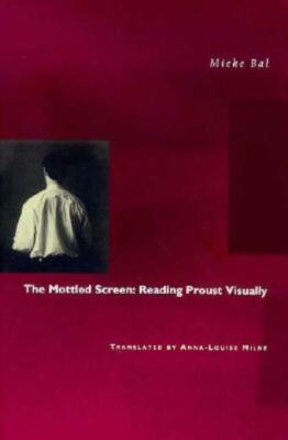 The Mottled Screen: Reading Proust Visually 9780804728089| eBay