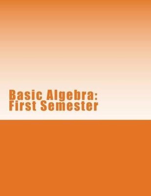 Basic Algebra: First Semester - Paperback By CK-12 - VERY GOOD ...