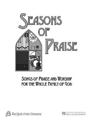 Seasons of Praise : Songs of Praise and Worship for the Whole Family of ...