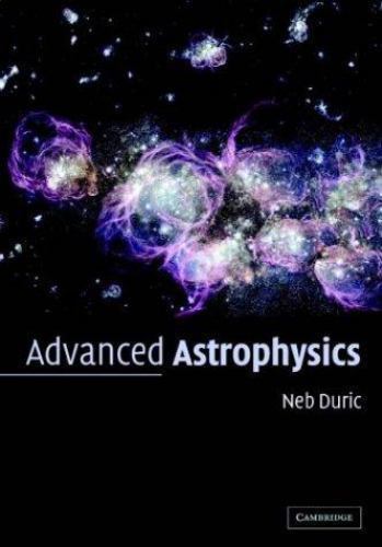 Advanced Astrophysics by Nebojsa Duric (2003, Hardcover) for sale ...