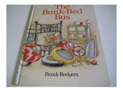 The Bunk-Bed Bus (Viking Kestrel picture books) by Rodgers, Frank ...