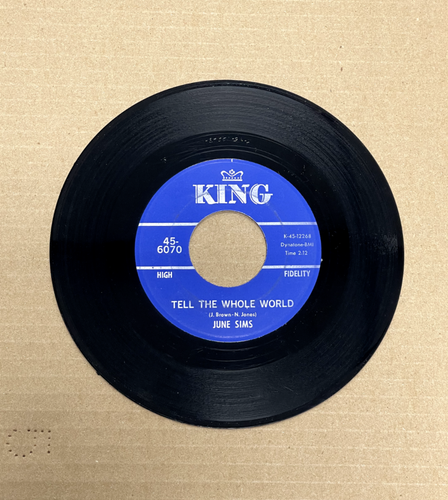 JUNE SIMS KING 45 TELL THE WHOLE WORLD/I CRIED 12269 | eBay