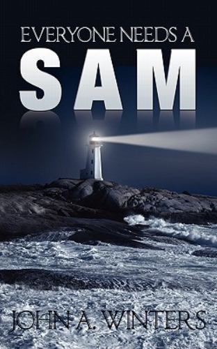 Everyone Needs a Sam by John A. Winters (2010, Trade Paperback) for ...