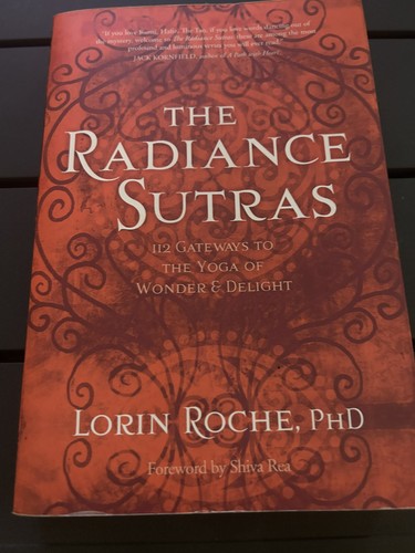 Radiance Sutras : 112 Gateways to the Yoga of Wonder & Delight by Lorin ...