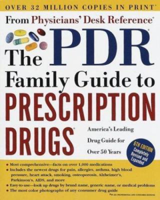 The PDR Family Guide to Prescription Drugs by Physicians Desk Reference ...