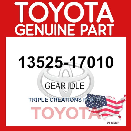 GENUINE OEM TOYOTA GEAR, IDLE 13525-17010 | eBay