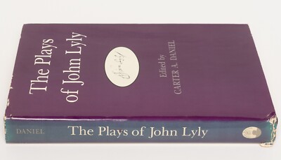 THE PLAYS OF JOHN LYLY - Edited by Carter A. Daniel - Bucknell ...