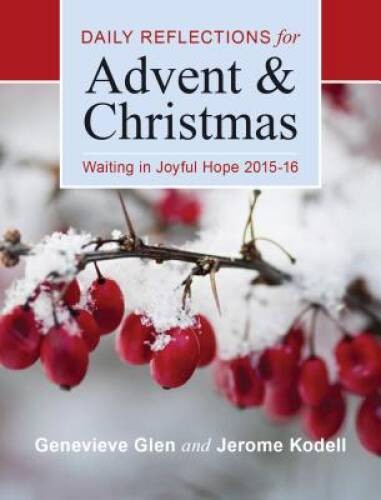 Waiting in Joyful Hope 2015-16: Daily Reflections for Advent a - VERY ...