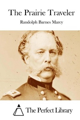 The Prairie Traveler by Randolph Barnes Marcy (English) Paperback Book ...