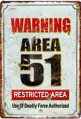 Area 51 Warning restricted Deadly Force Used Metal Tin Sign 8 x 12 | eBay